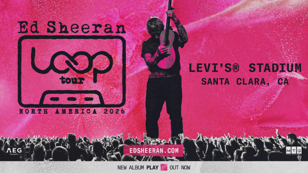 Ed Sheeran | LOOP Tour - Levi's® Stadium